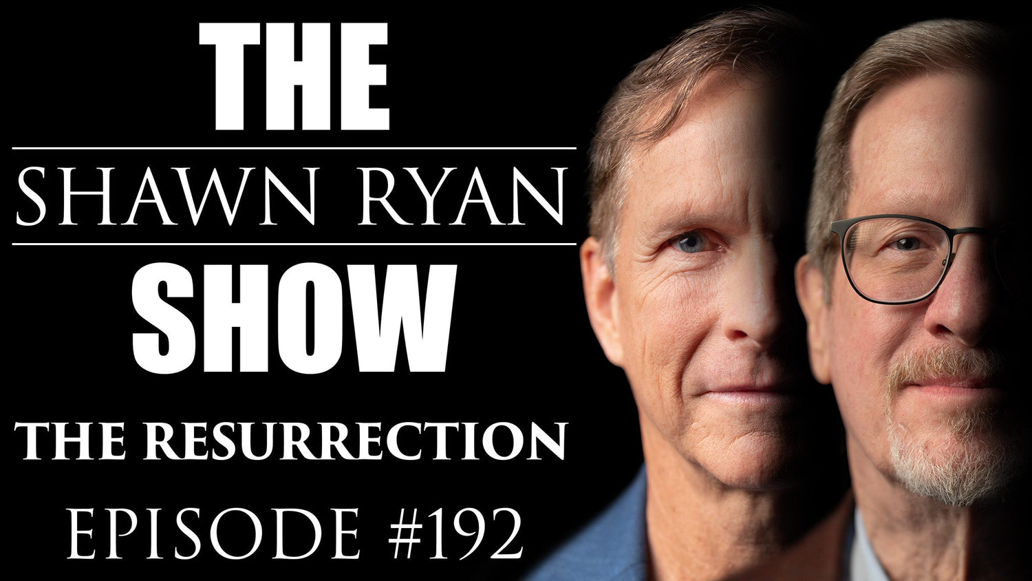 SRS #192 Lee Strobel & John Burke - The Resurrection – Shawn Ryan Show
